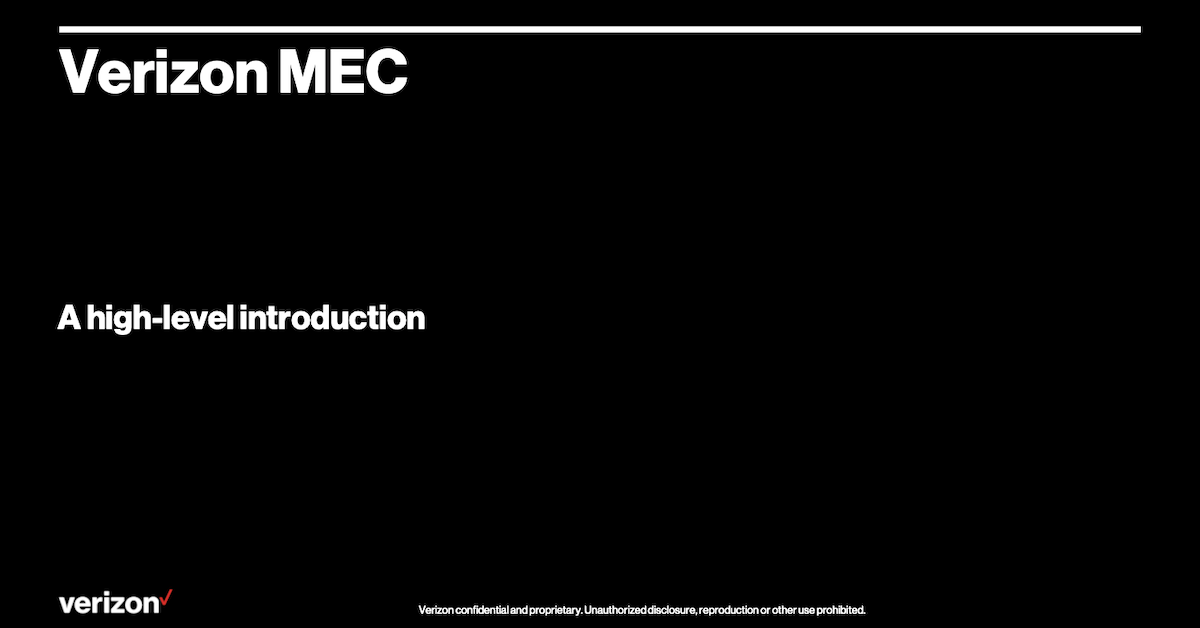 Verizon MEC - A high-level introduction - Enterprise Technology ...