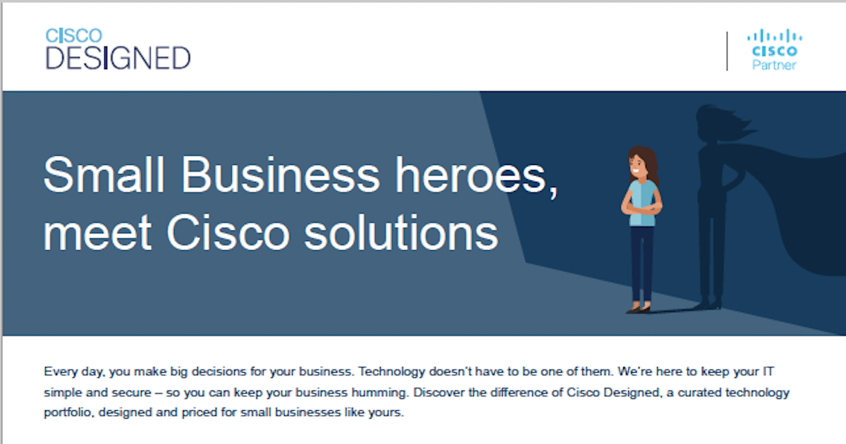 Small Business heroes, meet Cisco solutions - Enterprise Technology International